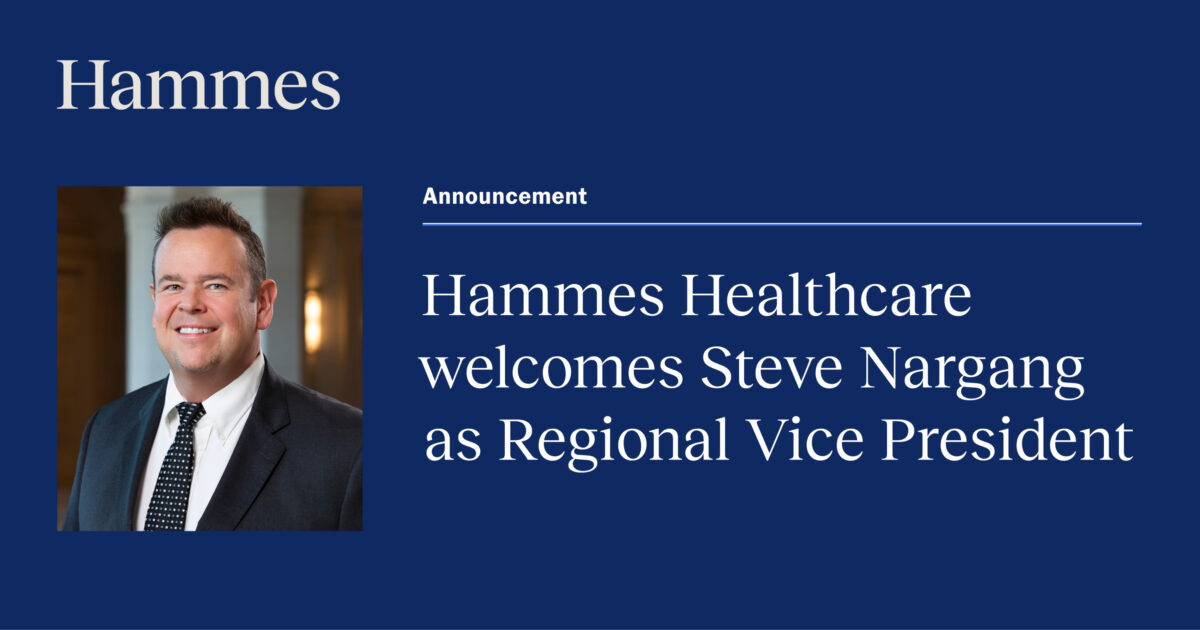 Hammes | Hammes Healthcare is pleased to announce that Steve Nargang…